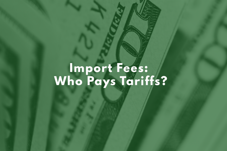 Import Fees: Who Pays Tariffs? | Clearit USA
