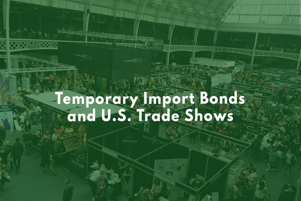 Temporary Import Bonds and U.S. Trade Shows | Clearit USA
